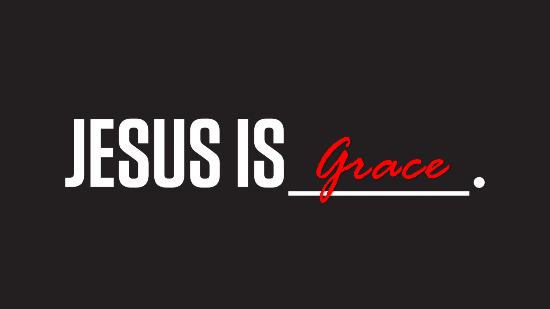 Jesus IS Grace – Discovering Grace